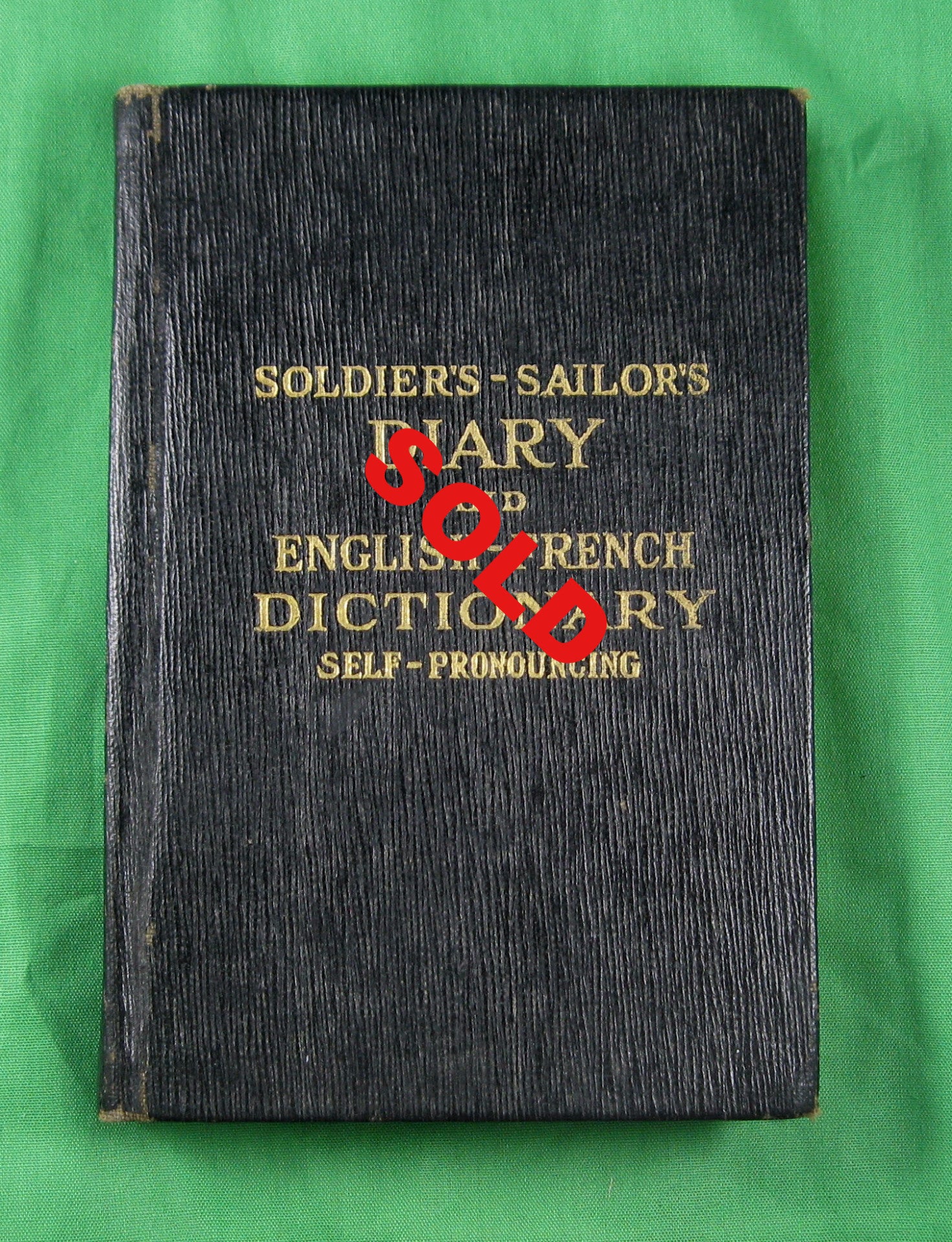 1917 Soldier-Sailor's DIARY English-French Dictionarary - Chadbourne ...